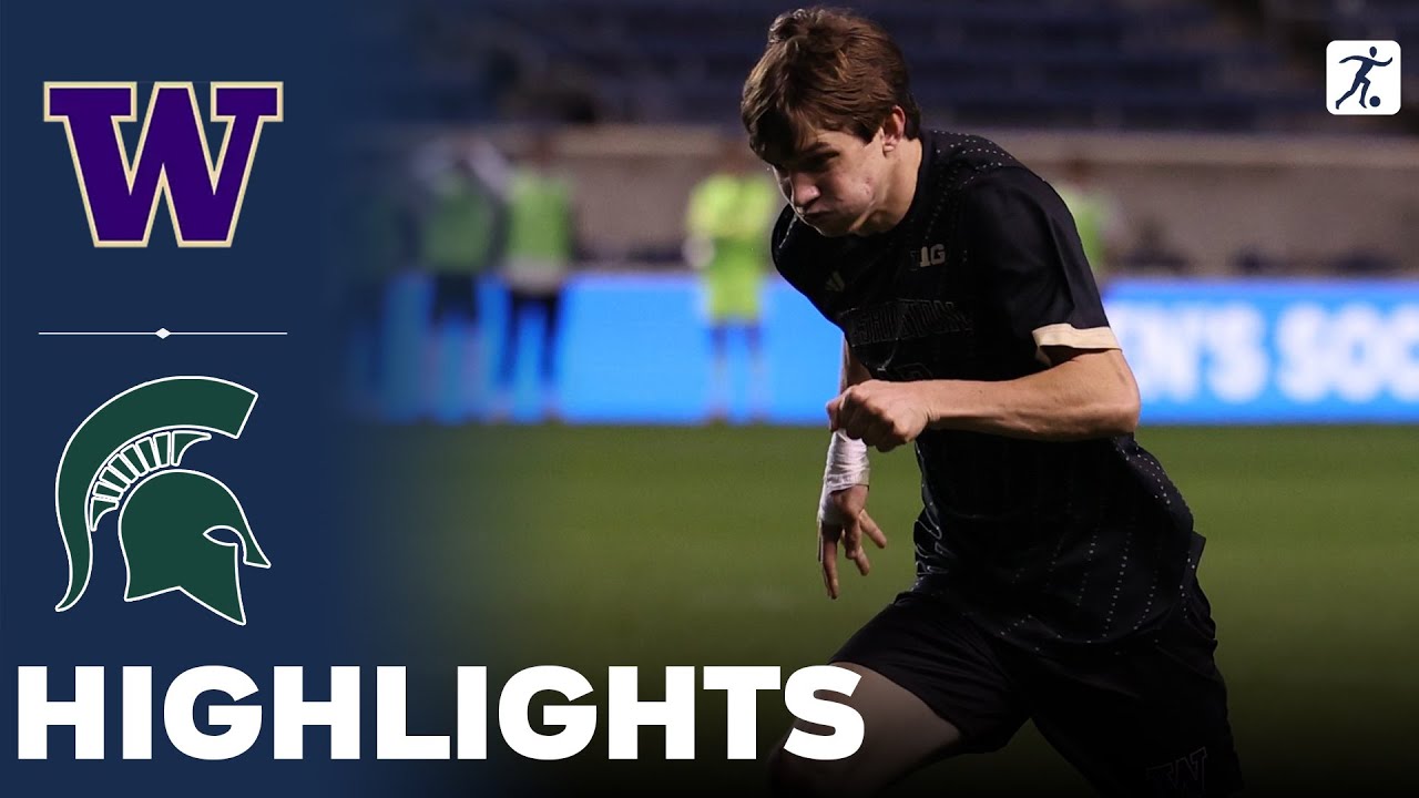 Washington vs Michigan State | NCAA College Soccer | Highlights ...