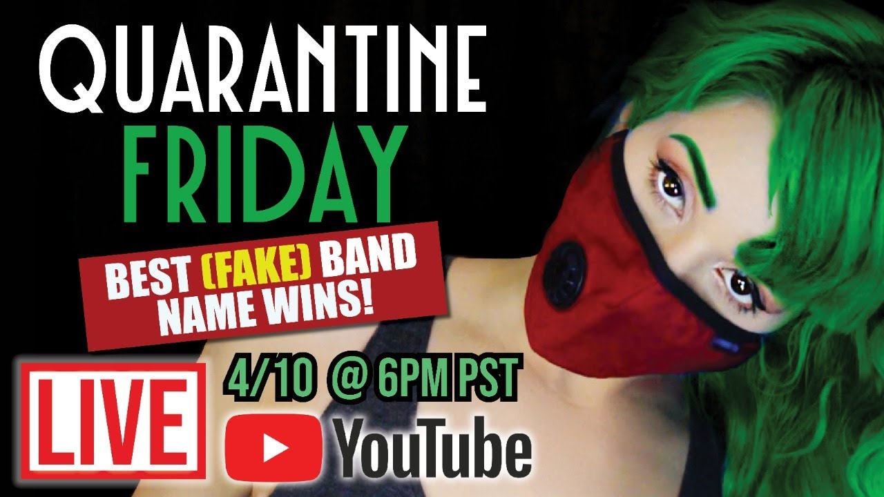 🔴QUARANTINE FRIDAY: Best (Fake) Band Name WINS! - YouTube