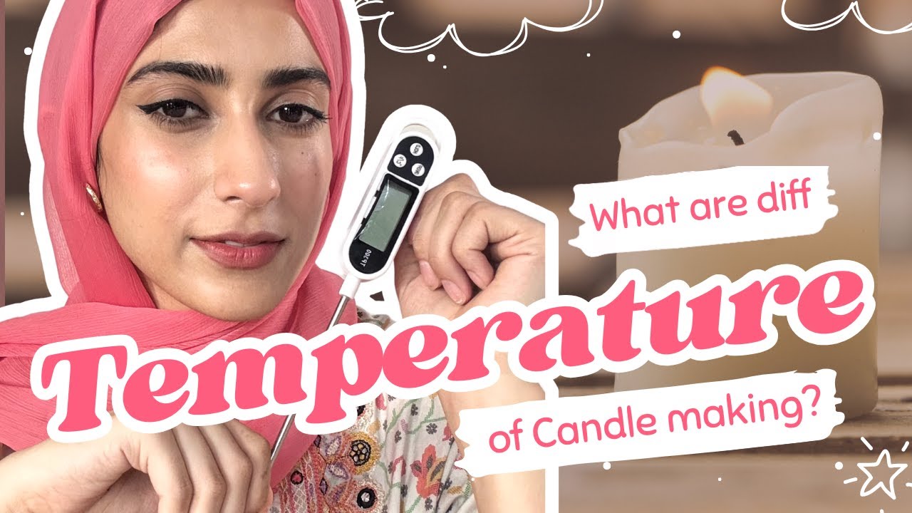 What are different temperatures of candle making / Different temperatures of different waxes ...