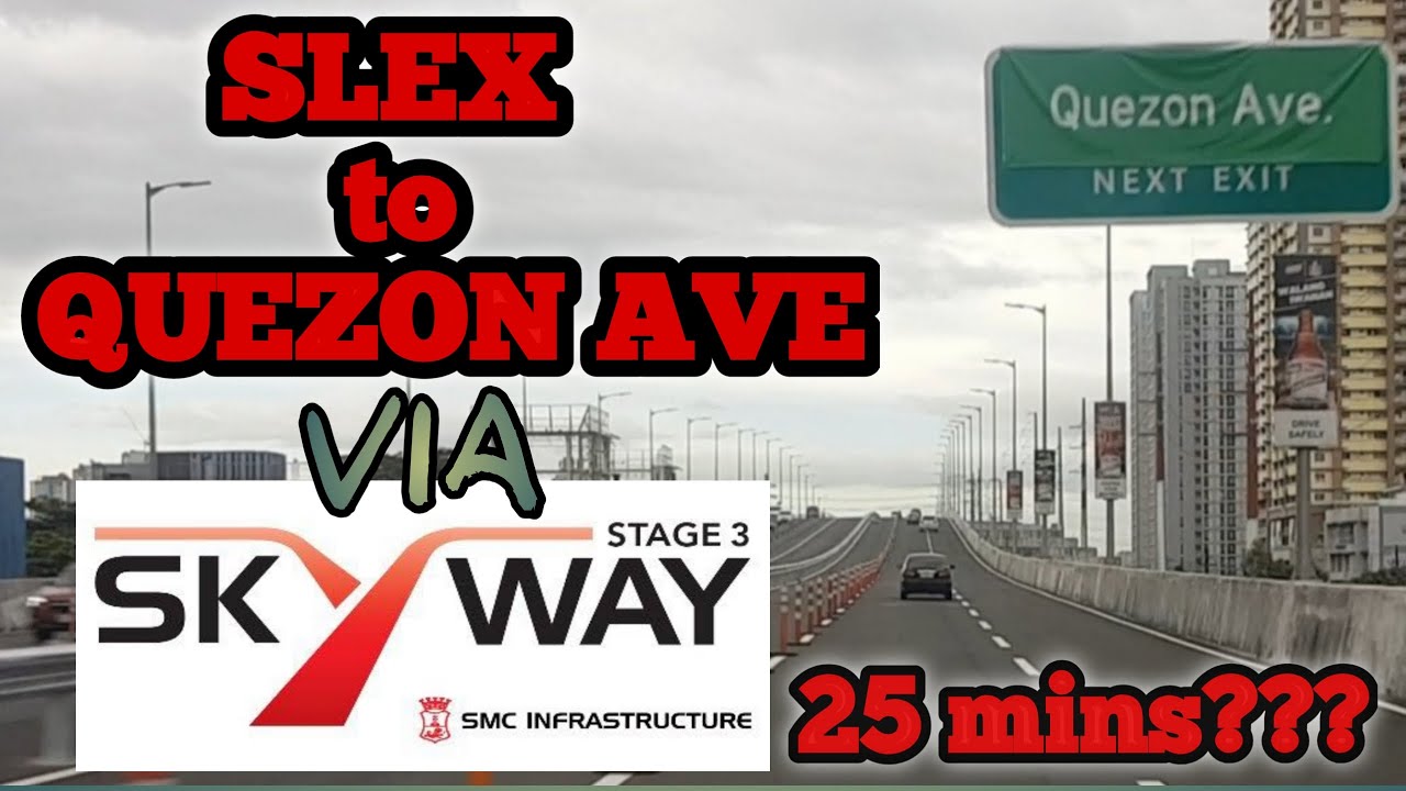 SLEX TO QUEZON AVENUE VIA SKYWAY STAGE 3 | UNCUT | papsy mo'to - YouTube