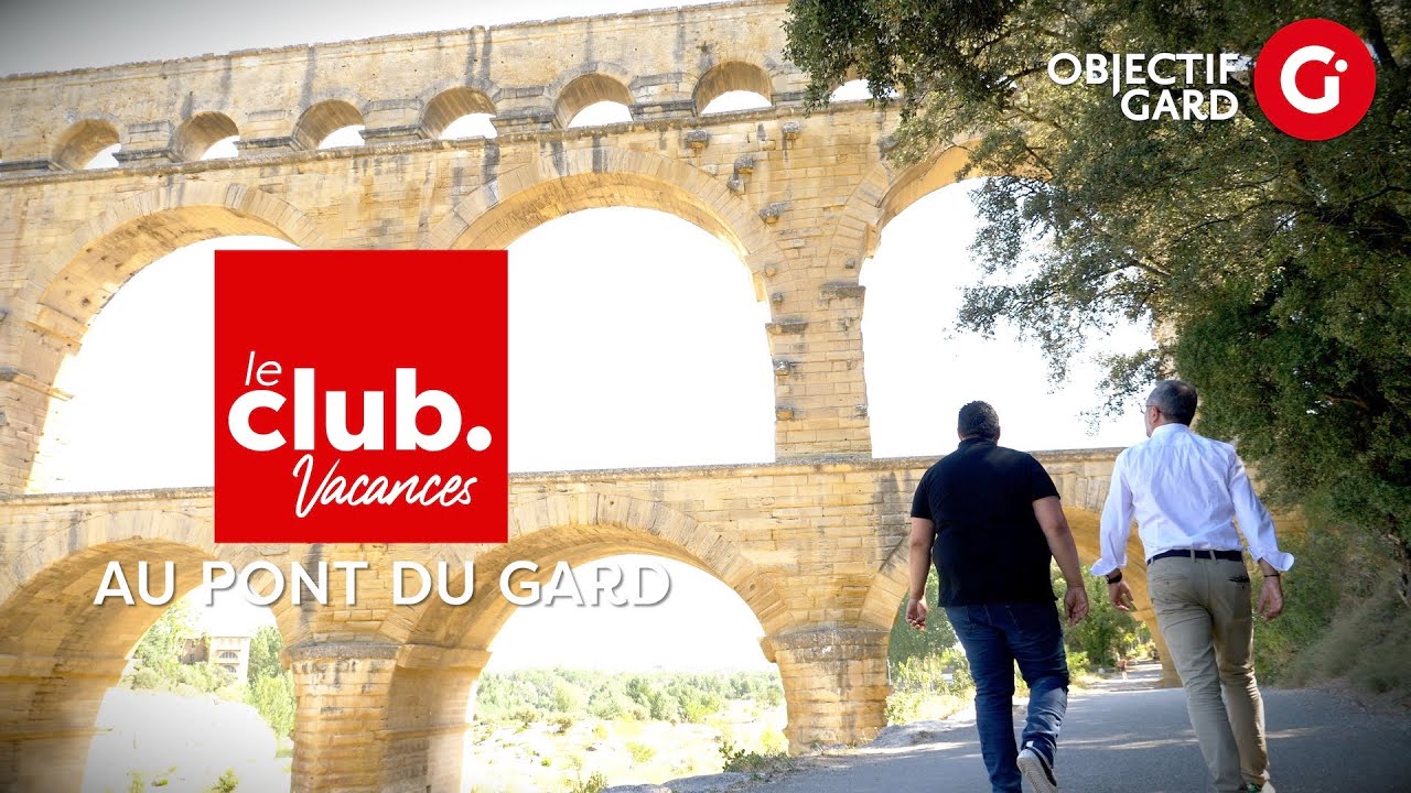 REPORTAGE VIDÉO Le Club Objectif Gard en vacances au Pont du Gard - YouTube