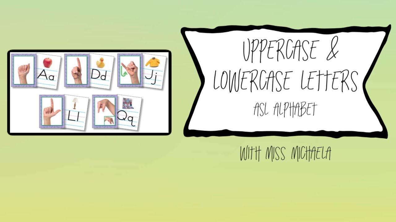 Uppercase & Lowercase Letter Concept plus ASL - PREK - YouTube
