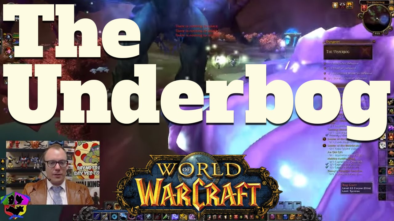SDBC - WoW - The Underbog (Full Instance) - YouTube
