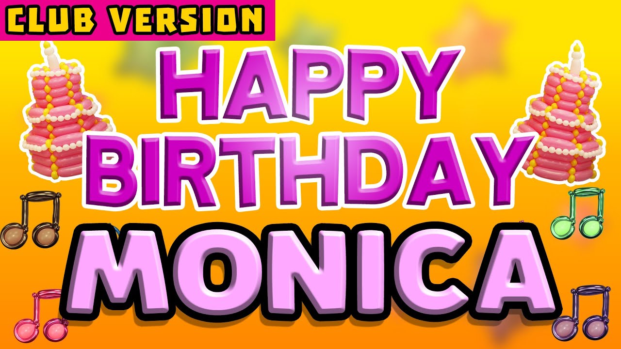 Happy Birthday MONICA | POP Version 2 | The Perfect Birthday Song for ...