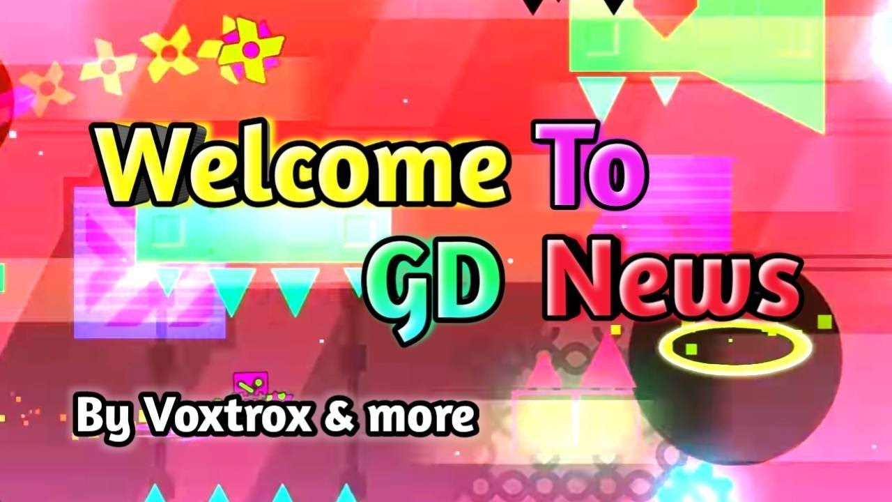 Welcome To GD News 100% (Extreme Demon) by Vortrox and more - YouTube