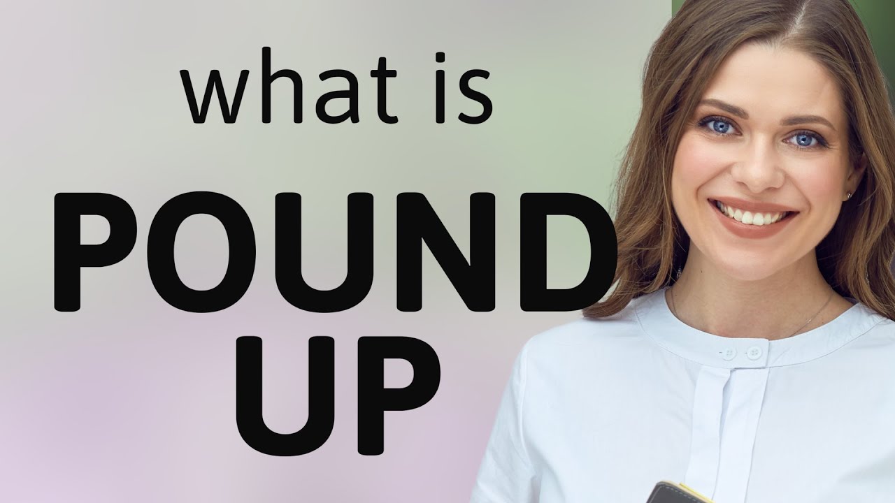 Pound up | what is POUND UP definition - YouTube