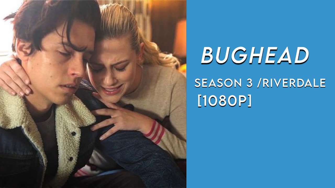 Bughead s3 scenes [Logoles +1080p] - YouTube