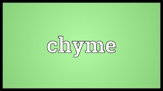 Chyme