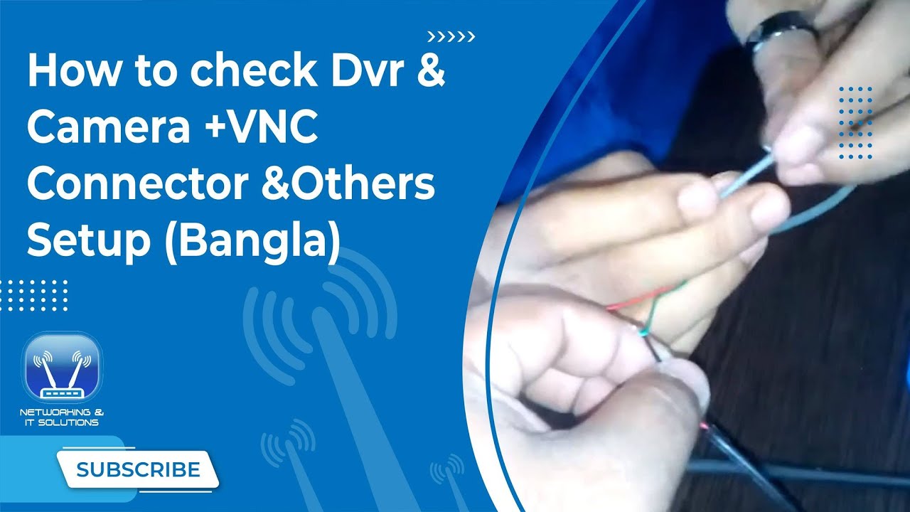 How to check Dvr &Camera +VNC Connector &Others Setup (Bangla) - YouTube