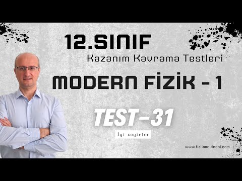 Modern Fizik - 1   12.Sınıf FİZİK Kazanım Kavrama Testi - 31 [ 2025 ] AYT