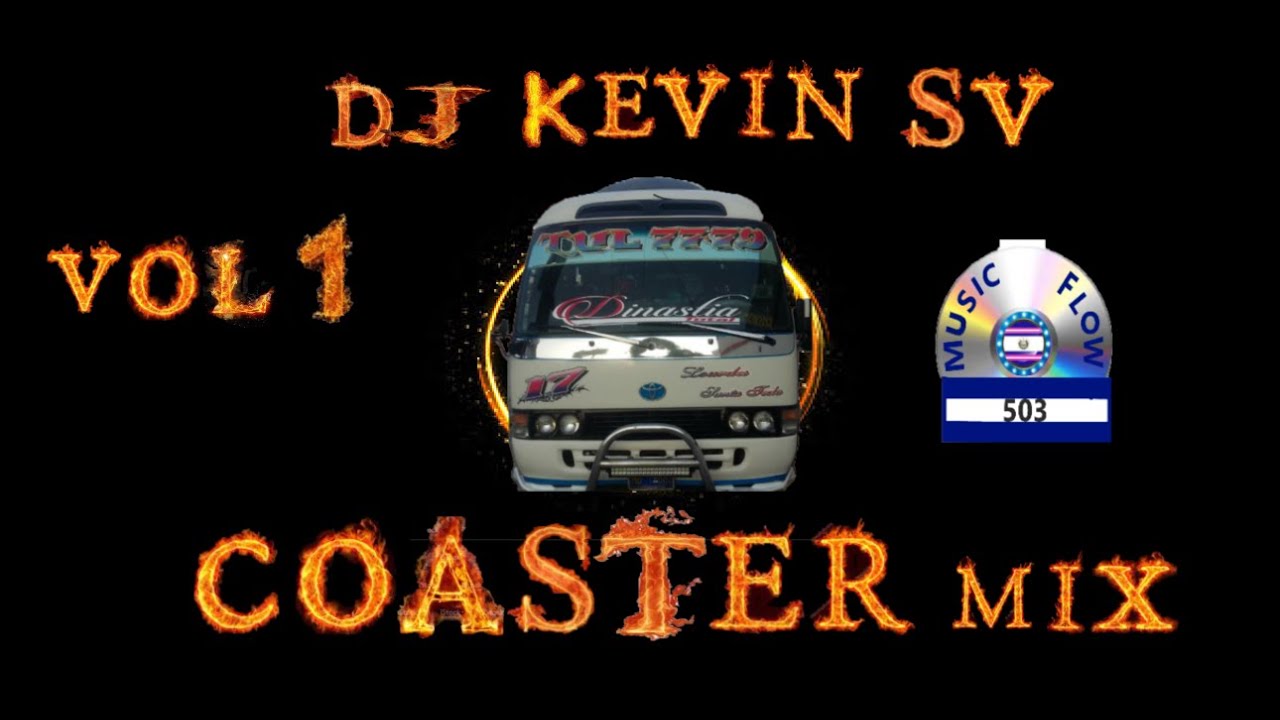 Coaster mix Vol 1 DJ Kevin SV y Music Flow 503 - YouTube