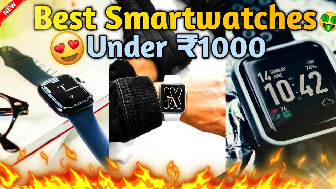 TOP 3🔥 Best Smartwatch under 1000🔥 Best Smart watch under 1000🔥 Best ...