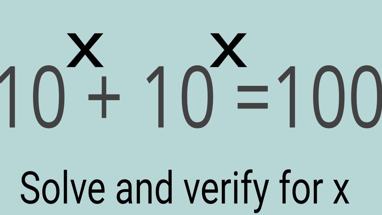 solve-for-the-value-of-x-10-x-10-x-100-exponential-equation-solution