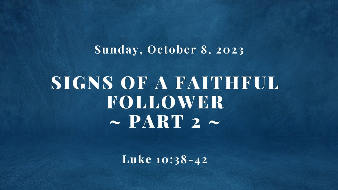 Signs of a Faithful Follower - Part 2 | WMBC | Sunday, October 8, 2023 ...