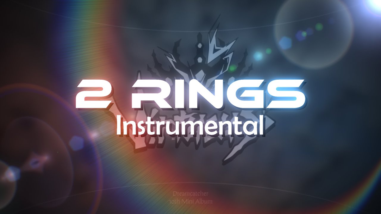 Dreamcatcher(드림캐쳐) '2 Rings' Instrumental | Audio Visualizer - YouTube