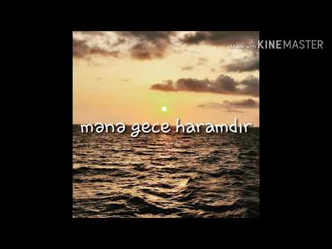 Mənə gecə haramdı