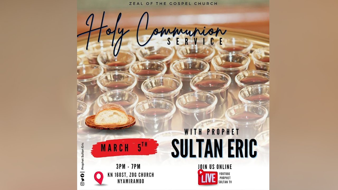 HOLY COMMUNION SERVICE WITH PROPHET SULTAN ERIC - YouTube