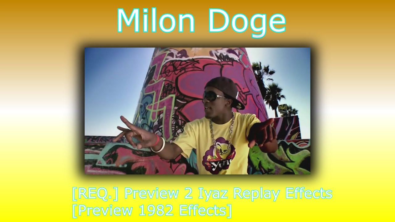 [REQ.] Preview 2 Iyaz Replay Effects [Preview 1982 Effects] - YouTube