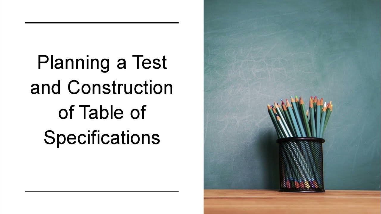 Planning a Test and Construction of Table of Specifications - YouTube