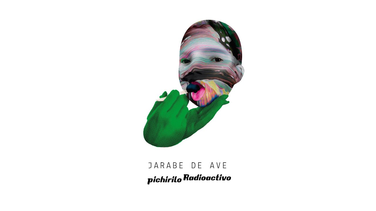 Pichirilo Radioactivo - Jarabe de Ave - YouTube Music