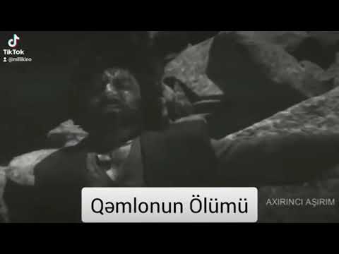 Whatsap üçün Status Axrıncı Aşırım Filimindən Qəmlonun ölümü Bəyən Abunə ol