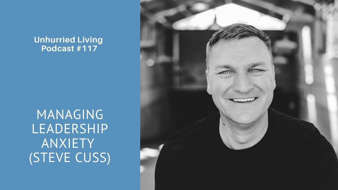Managing Leadership Anxiety (Steve Cuss) - YouTube