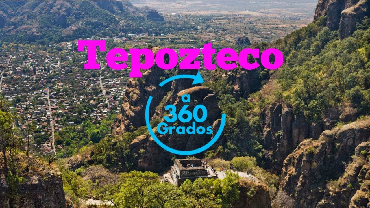 Tepozteco, Tepoztlán Morelos 360 grados - YouTube