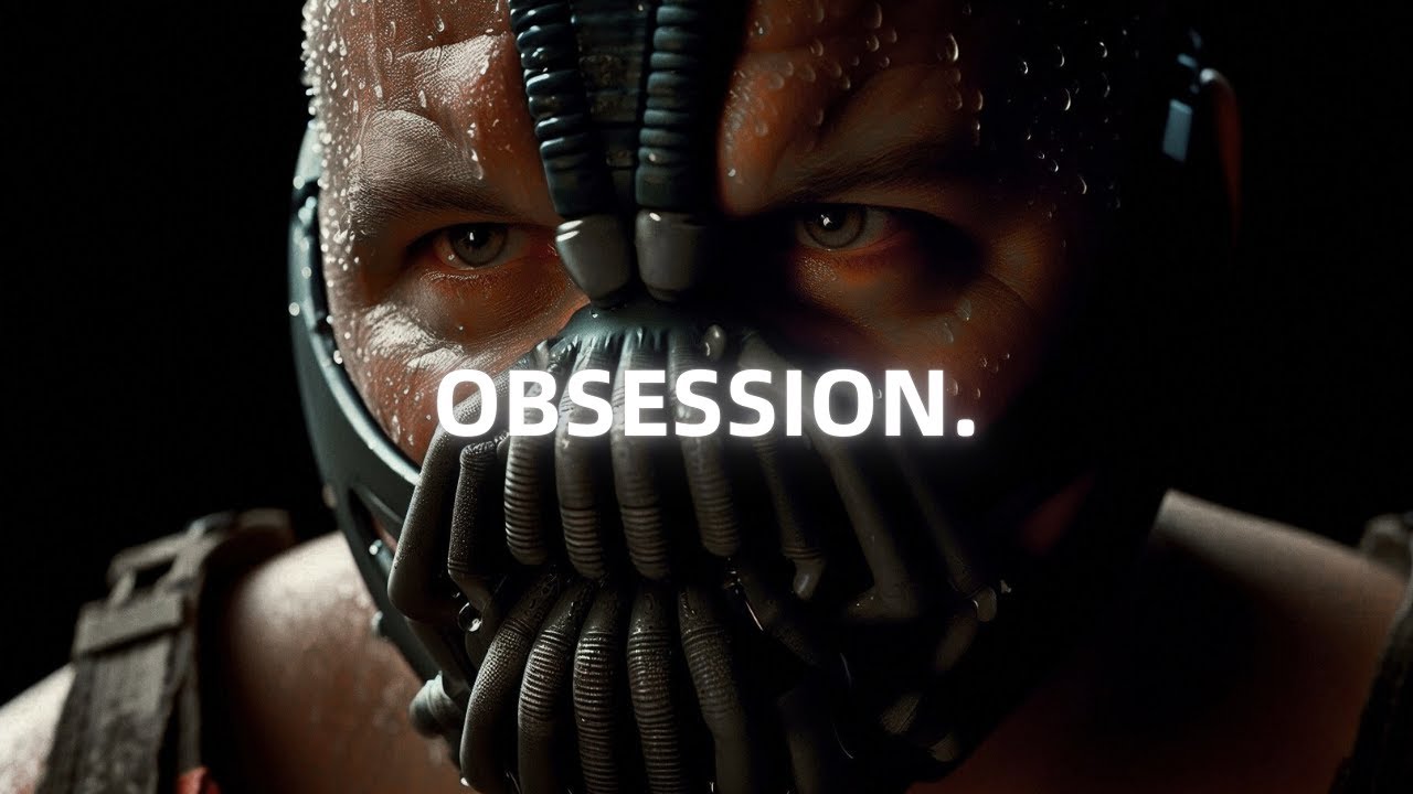You have to be Obsessed - Bane Motivational Speech (Powerful) - YouTube