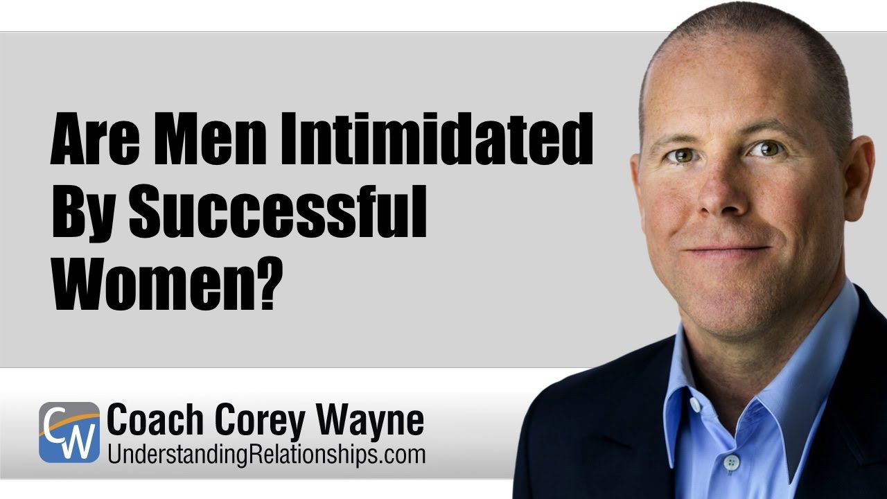 Are Men Intimidated By Successful Women? - YouTube