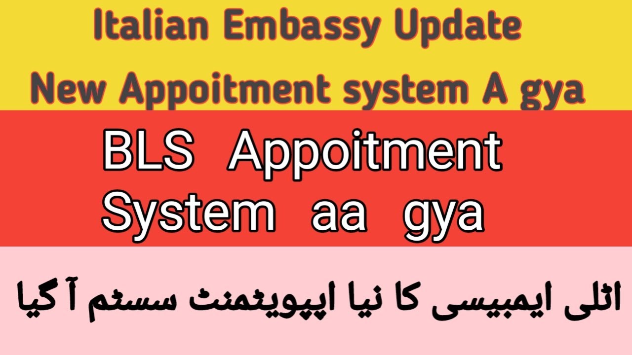 Italian Embassy Islamabad Big Update | Appointment system Changed | BLS ...
