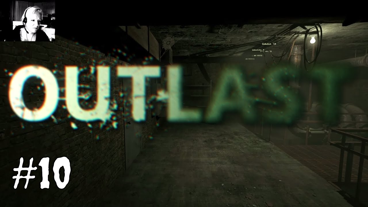 Outlast #10 Finde einen Weg aus der Kanalisation Lets Play Outlast Deutsch Gameplay - YouTube