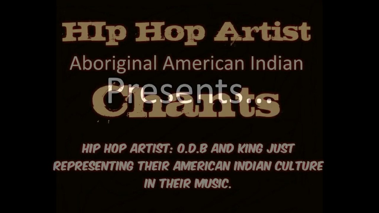 (Ab)Original American Rappers Am. indian Chants on hip hop tracks (Wu ...