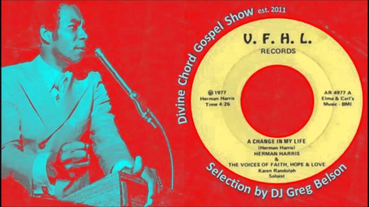 Gospel Soul 45 - Herman Harris & the Voices of Faith, Hope & Love - 'A ...