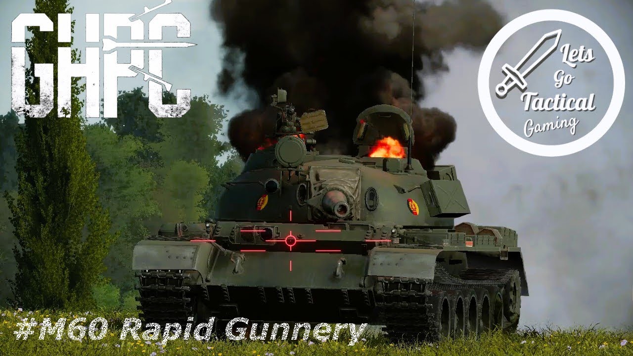 M60 TTS Rapid Gunnery || GHPC || Gunner HEAT PC! || # Tanks # - YouTube