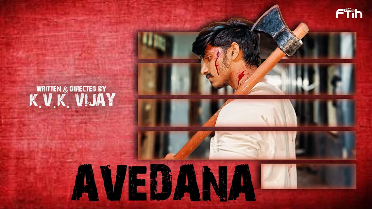 AVEDANA SHORT FILM || ACTION SHORT FILM BY K.V.K VIJAY || FTIH - YouTube