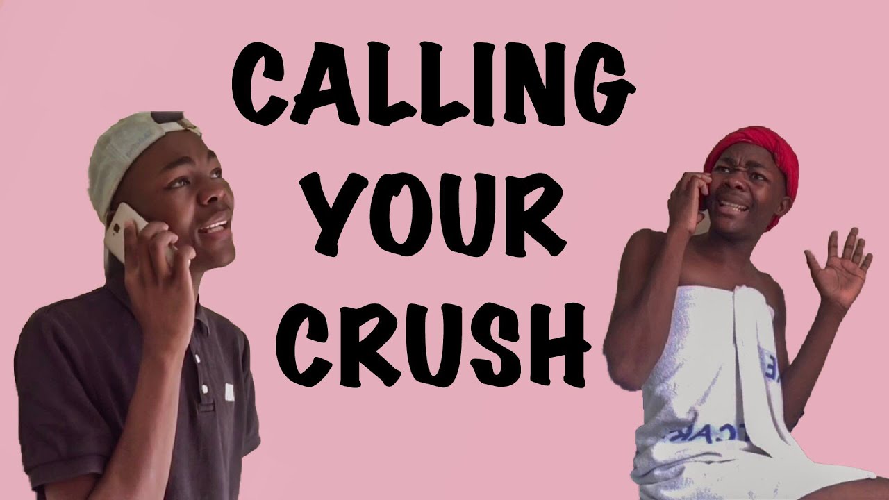 Calling Your Crush! - YouTube