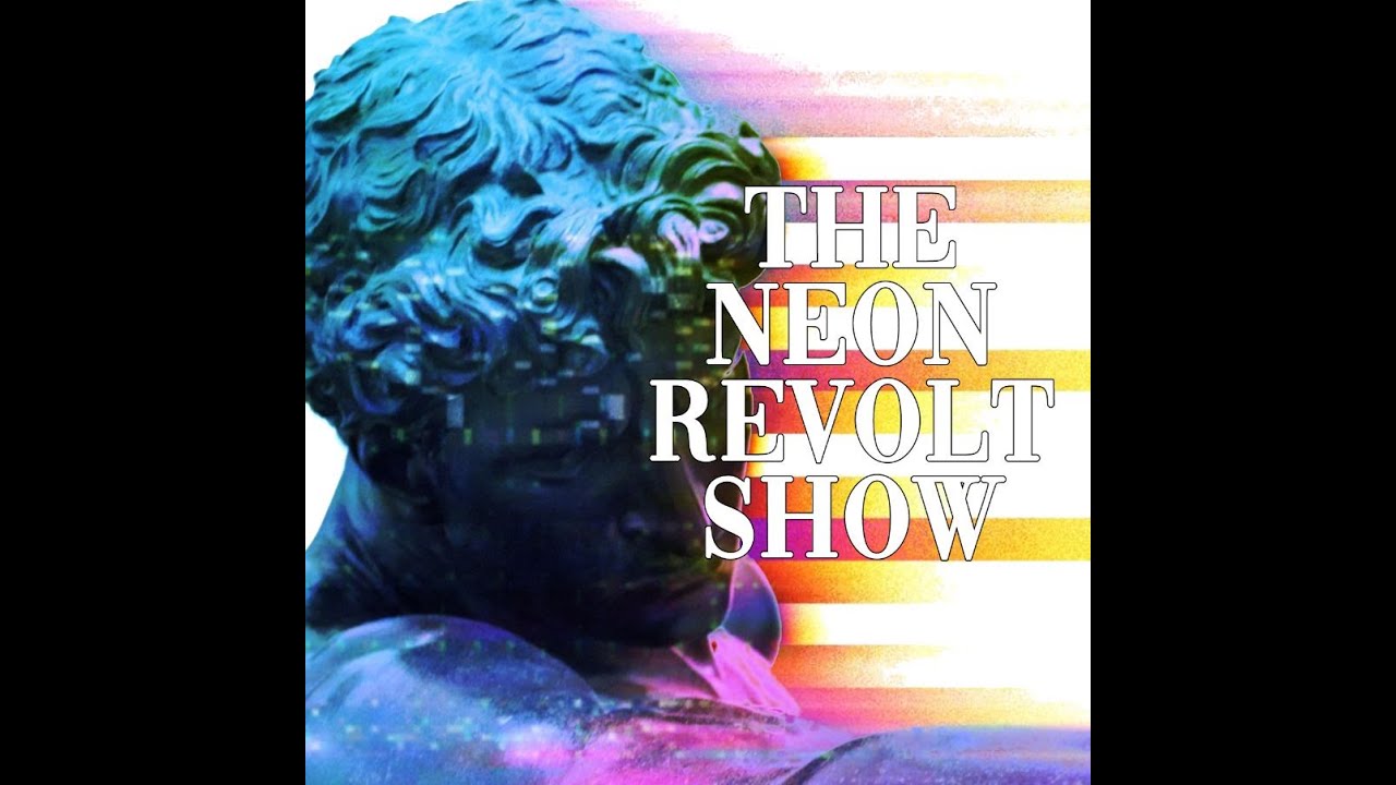 The Neon Revolt Show - Ep 3 - Raz, Chaz, and the Fall of the Soy ...
