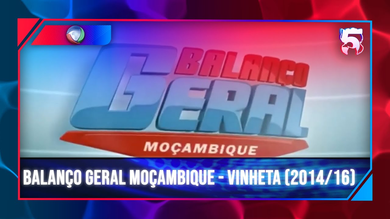 60FPS | Balanço Geral Moçambique - Vinheta | TV Miramar (2014-2016 ...