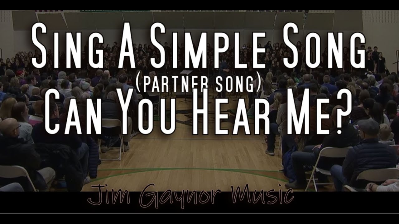 Sing A Simple Song/Can You Hear Me? Live All-District Choir Festival ...