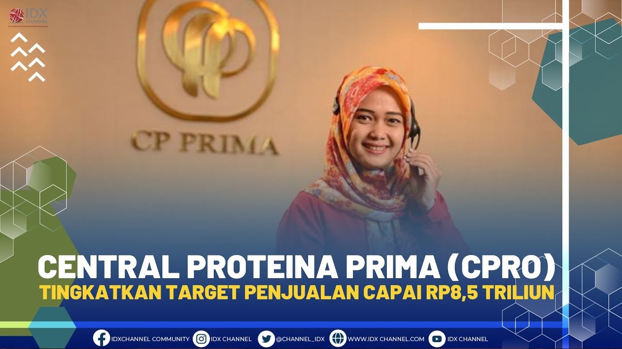 Central Proteina Prima (CPRO) Tingkatkan Target Penjualan Capai Rp8,5 ...