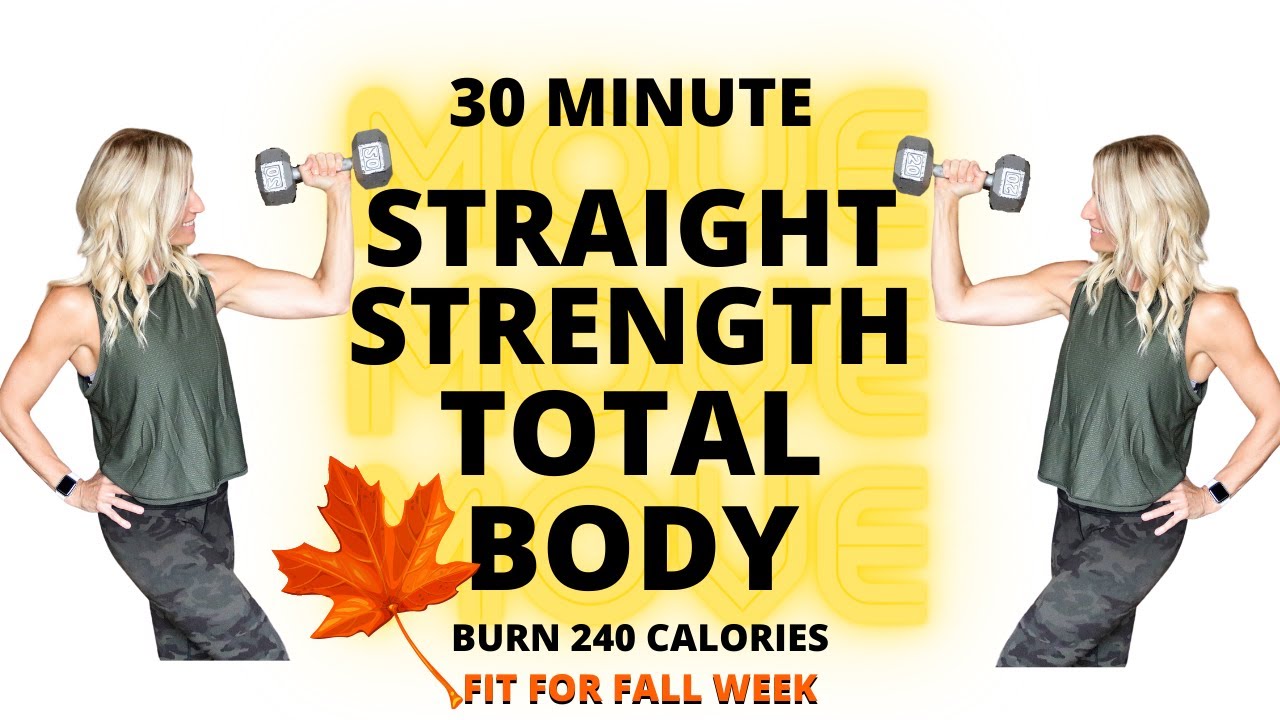 30 MINUTE STRAIGHT STRENGTH | Total Body | FIT FOR FALL WEEK 🍁 - YouTube