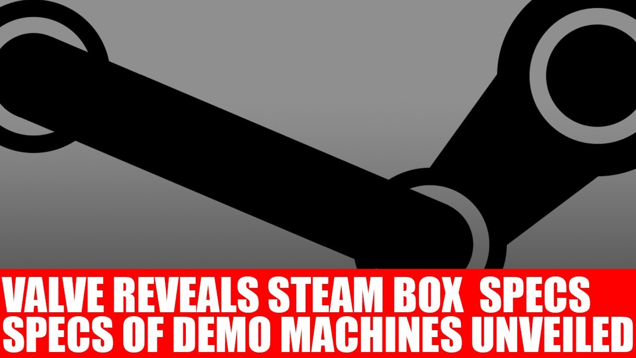 Steam Box - Valve Reveal Specs of Test Steam Machines - Various ...