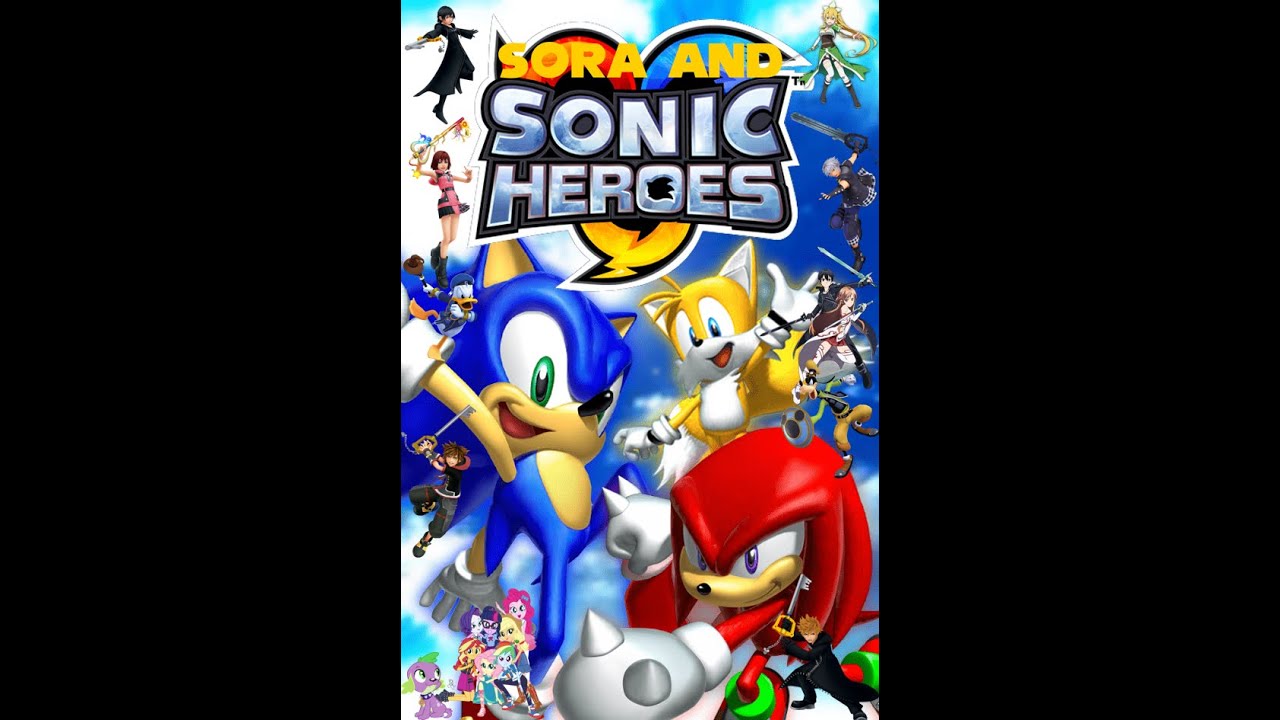 Sora & Sonic Heroes part 1 (Remake) - YouTube