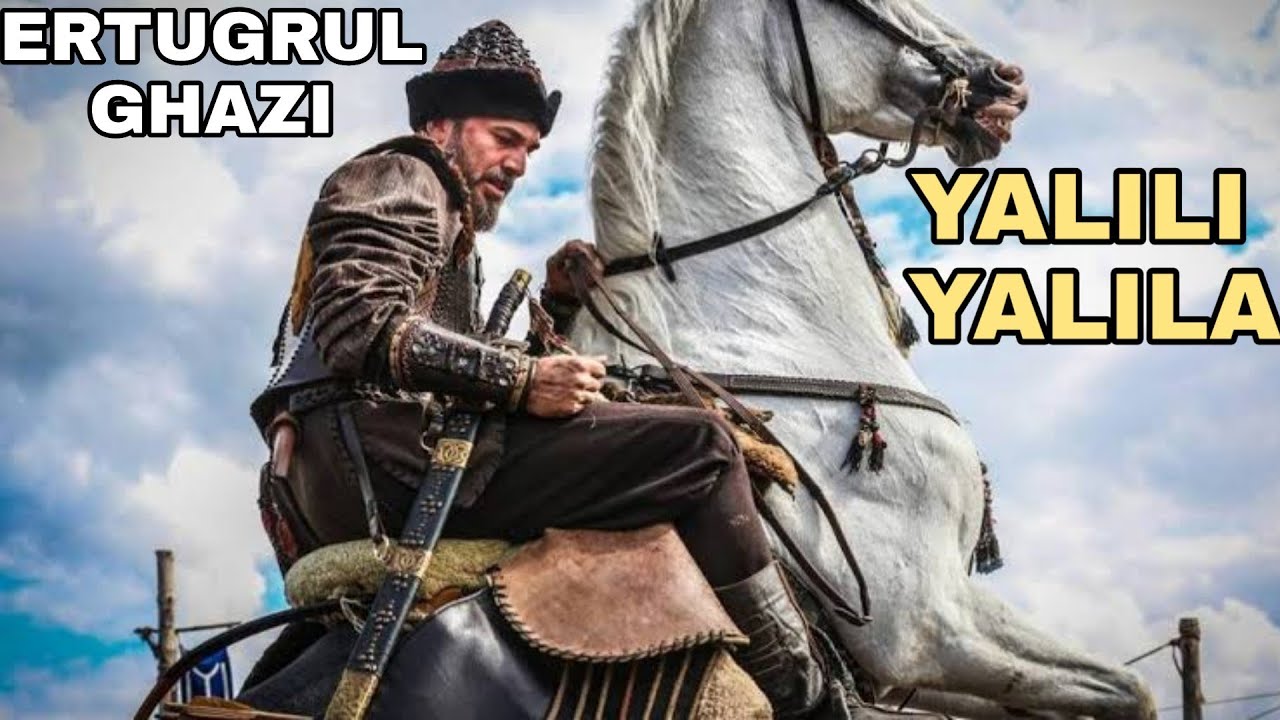 yalili yalila || new song Ertugrul ghazi edition (must watch) || ya ...