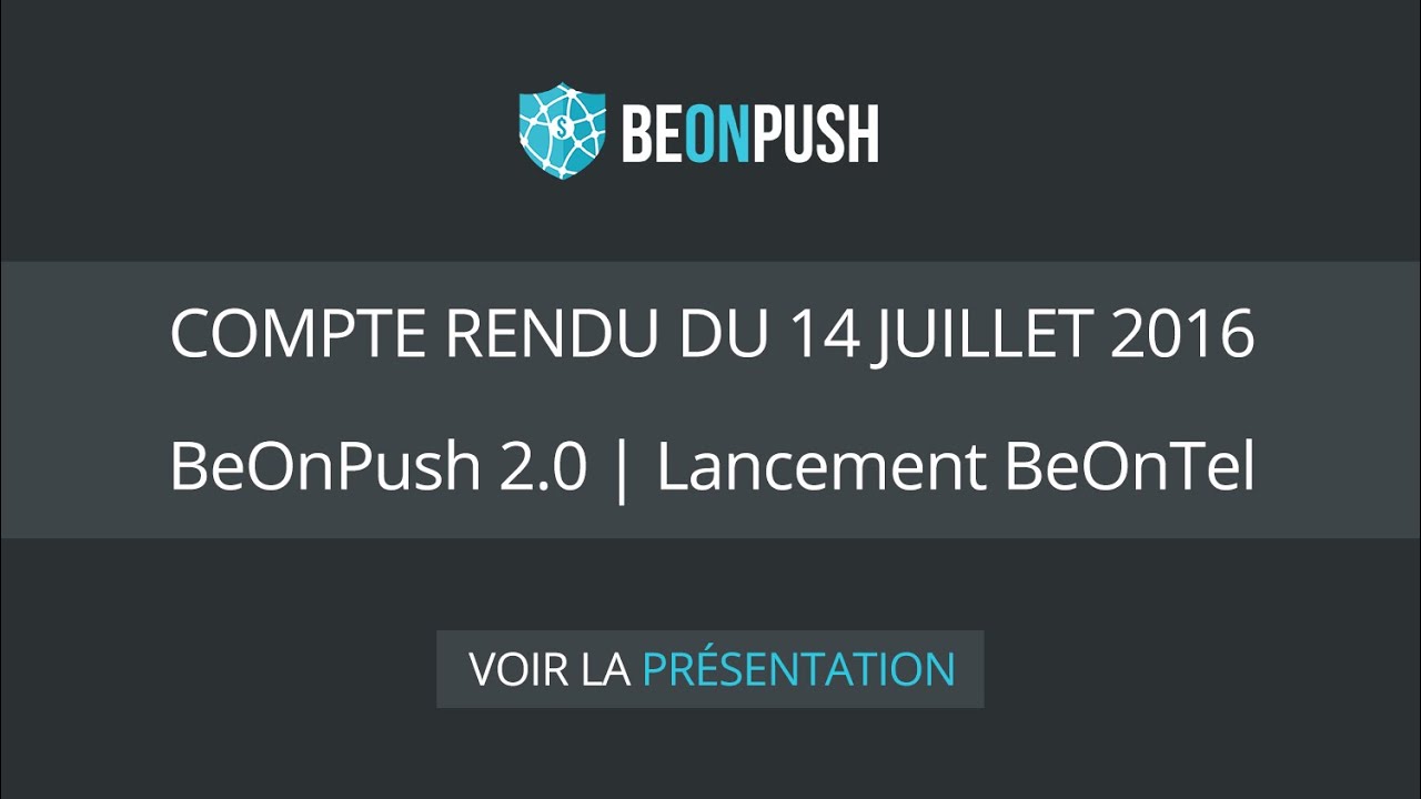 COMPTE RENDU BeOnPush du 14 juillet 2016 | BeOnPush 2.0 + Lancement BeOnTel - YouTube
