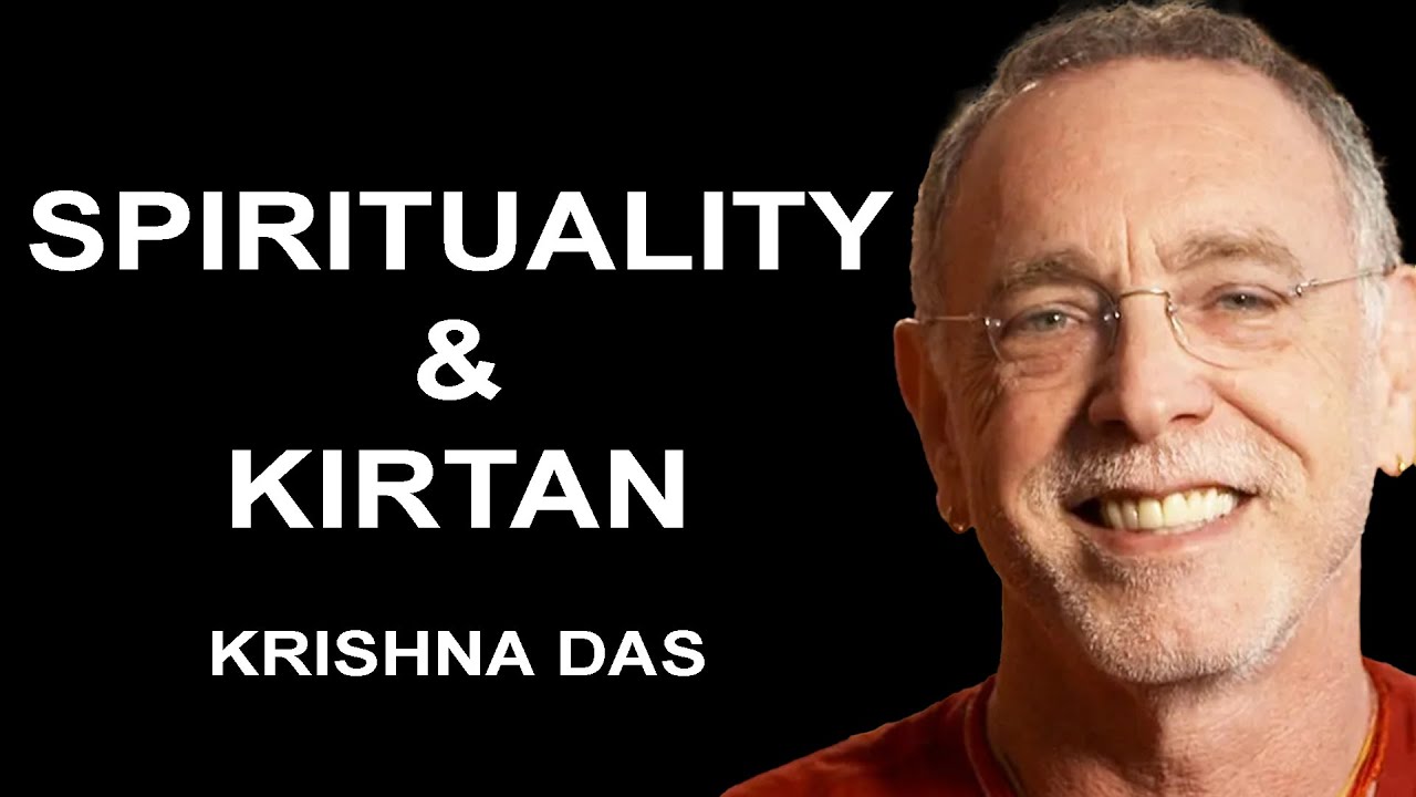 Krishna Das: Spirituality and Kirtan - YouTube