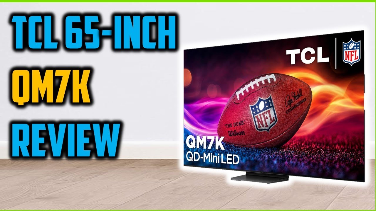 TCL 65 QM7K Review: QLED Mini-LED, 144Hz, Bang & Olufsen Audio & More ...