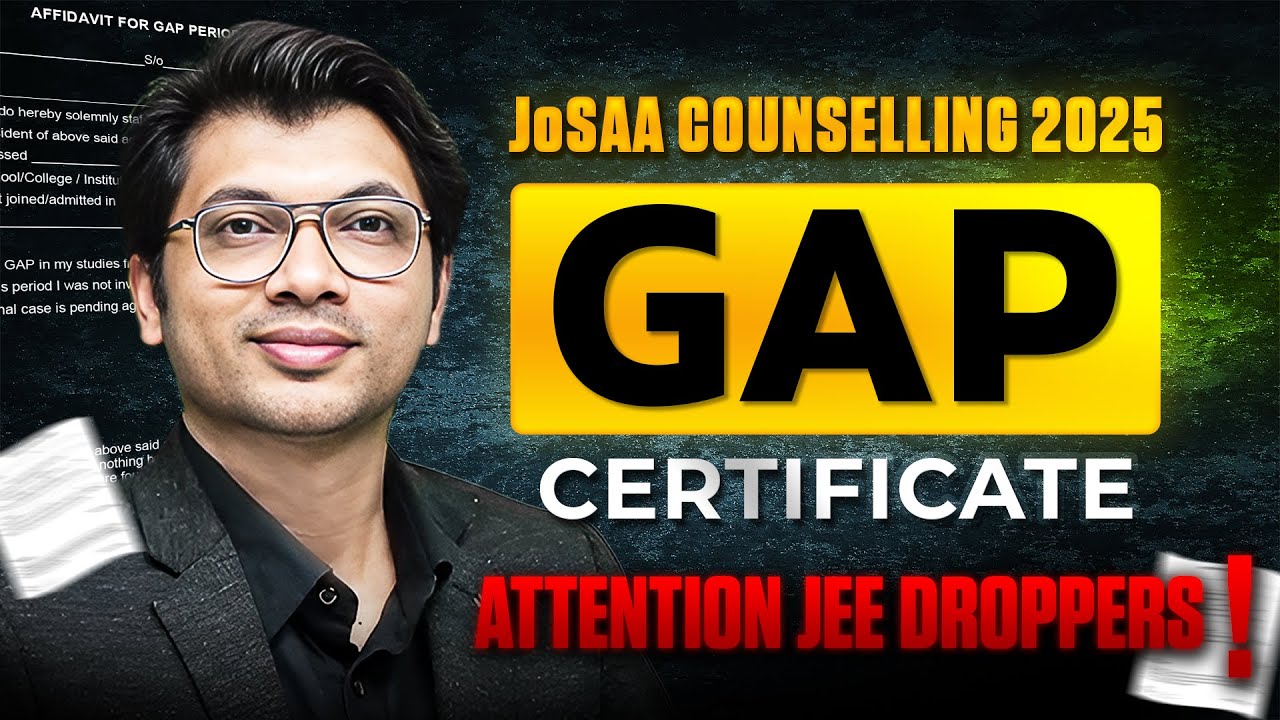 Gap Certificate for Dropper Students | JoSAA Counselling 2025 | Documents Required | Prateek Sir ...