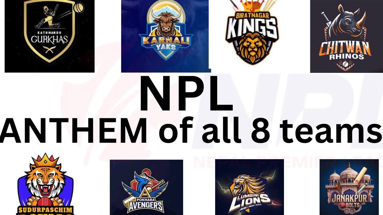 ALL 8 TEAM ANTHEM OF NPL - YouTube