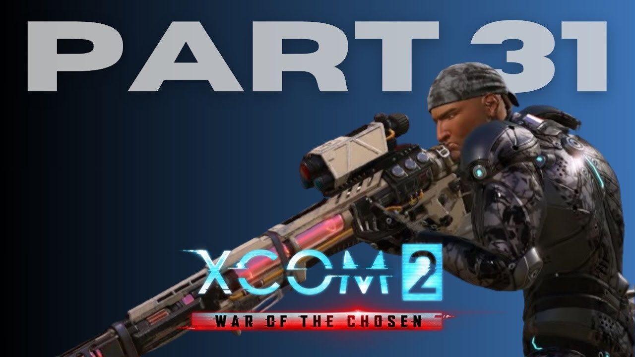 Beelzebub's Golf Ball | PART 31 | Let's Play XCOM 2: WOTC Season 2 ...